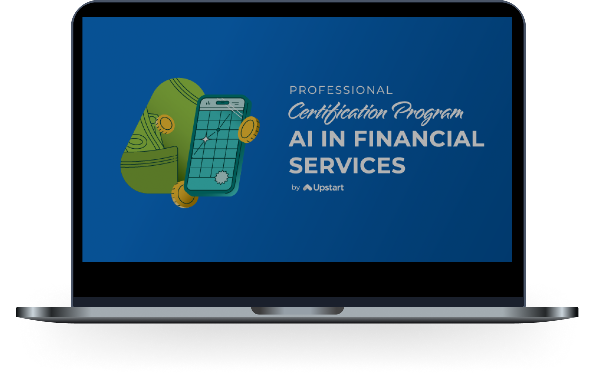 AI in Financial Services | Professional Certification from Upstart